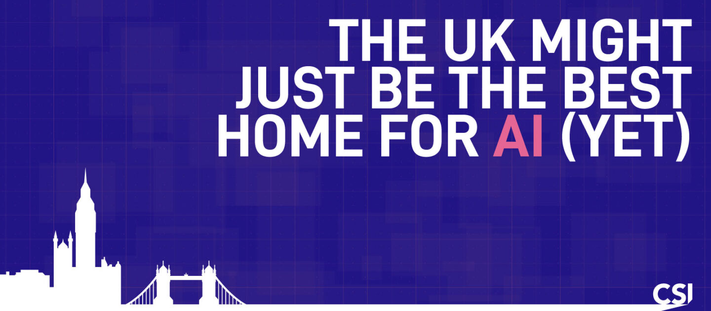 The UK's Thriving Technology Sector & AI | CSI LTD